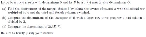 Solved Find The Determinant Of The Following Matrices Using Chegg