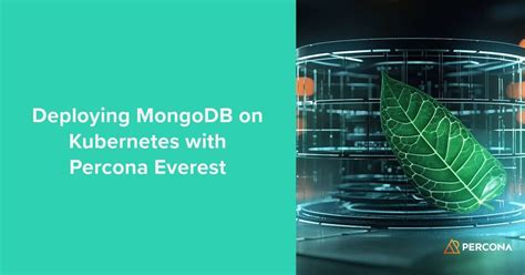 Learn How To Easily Deploy Mongodb Database Clusters Using Percona