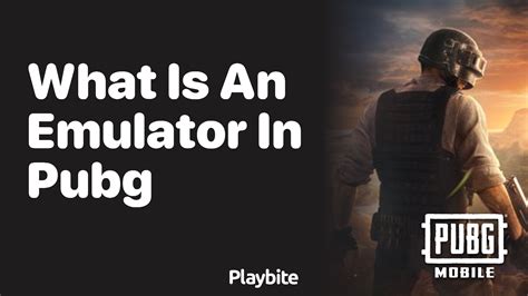 What Is An Emulator In Pubg Mobile Playbite