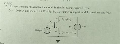 Solved 2 An Npn Transistor Biased By The Circuit In The