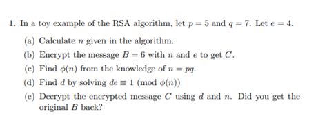 Solved 1 In A Toy Example Of The RSA Algorithm Let P 5 And Chegg
