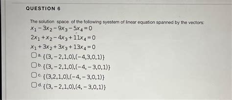 Solved The Solution Space Of The Following Syestem Of Linear Chegg Com