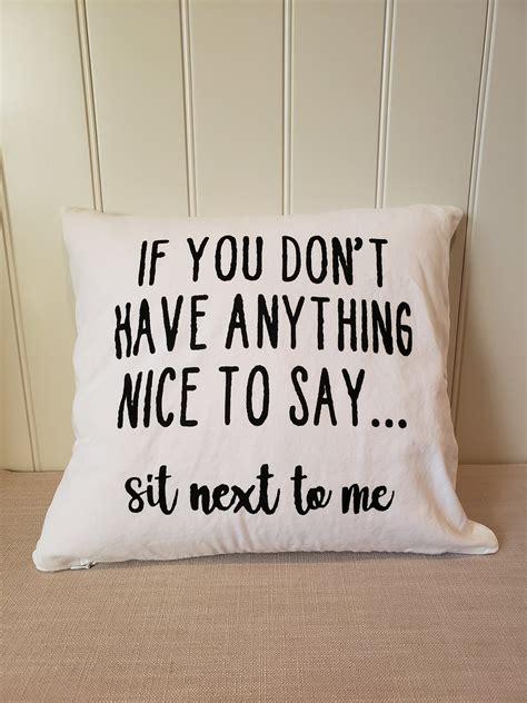 If You Dont Have Anything Nice To Say Sit Next To Me Throw Etsy