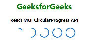 React Mui Circularprogress Api Geeksforgeeks