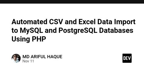 Automated Csv And Excel Data Import To Mysql And Postgresql Databases