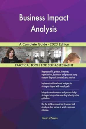 Business Impact Analysis A Complete Guide 2023 Edition The Art Of