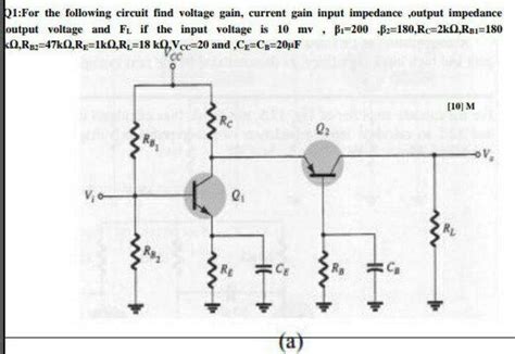 Solved For The Following Circuit Find Voltage Gain Chegg