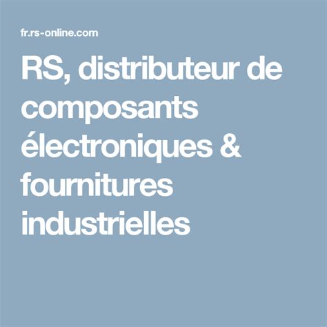 Rs Distributeur De Composants électroniques And Fournitures