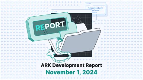 Ark Development Report November 1 2024 Ark Ecosystem Blog