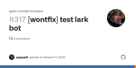 Wontfix Test Lark Bot · Issue 317 · Open Mmlabmmrazor · Github