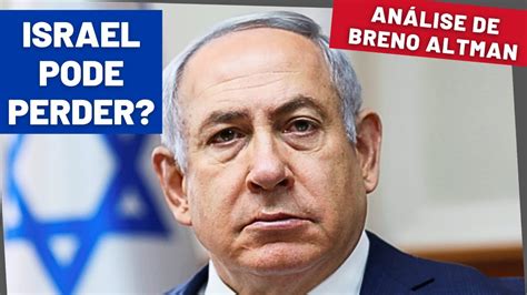 Israel Pode Perder A Guerra AnÁlise De Breno Altman