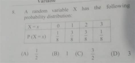 A Random Variable X Has The Following Probability Distribution X X0123P