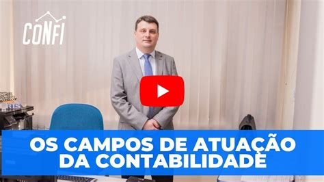 Os Campos De Atuação Da Contabilidade Youtube
