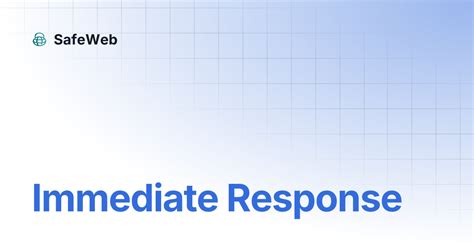 Immediate Response Safeweb