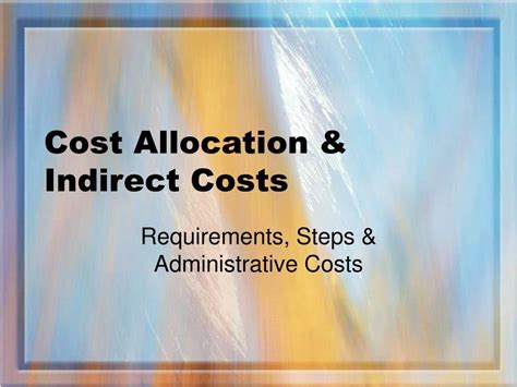 PPT Cost Allocation And Indirect Cost Management Guide PowerPoint Presentation ID 270372