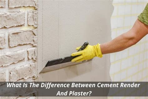 What Is The Difference Between Cement Render And Plaster Jims