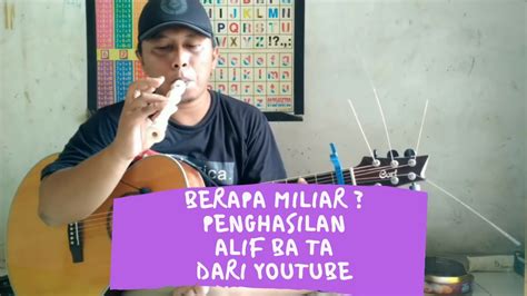Berapa Miliar Penghasilan Alif Ba Ta Dari Youtube YouTube