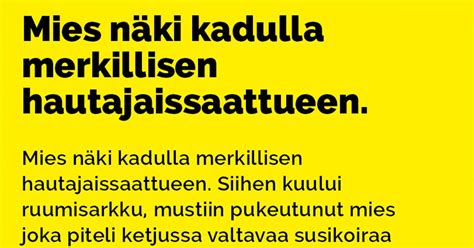 Vitsit Mies näki kadulla merkillisen hautajaissaattueen Kohokohta