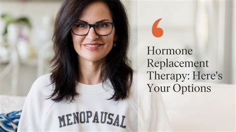 Hormone Replacement Therapy For Menopause According To Dr Mary Claire