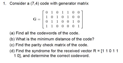 Solved Consider A Code With Generator Matrix Chegg