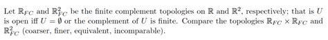 Solved Let Rfc And Rc Be The Finite Complement Topologies On