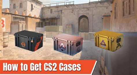 How To Get CS Cases Discover The Ultimate Guide To Obtaining CS Cases And Keys