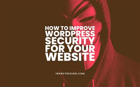 How To Improve Wordpress Security For Your Website In 2022