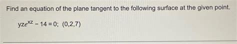 Solved Find An Equation Of The Plane Tangent To The Chegg