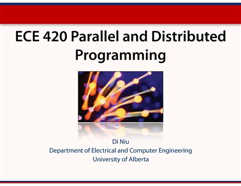 Ece 420 Lecture Notes 1 Ece 420 Parallel And Distributed Programming Di Niu Department Of