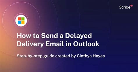 How To Send A Delayed Delivery Email In Outlook Scribe