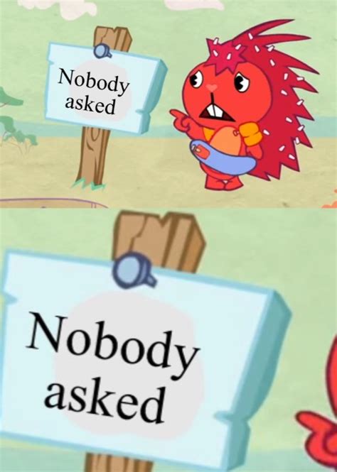 Nobody Asked Htf Blank Template Imgflip
