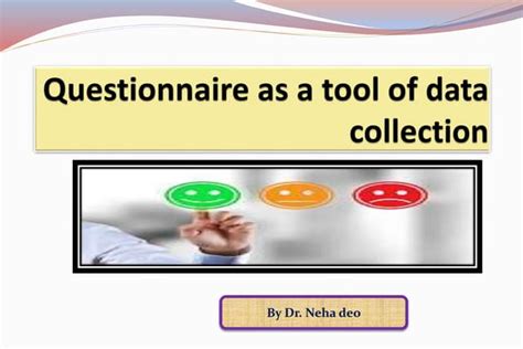 Ppt Data Collection Tools Interview And Questionnaire Questionnaire
