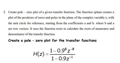 Solved 2 Create Pole Zero Plot Of A Given Transfer Chegg