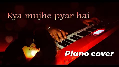 Kya Mujhe Pyar Hai Instrumental Piano Music Kk Zeal Sargam