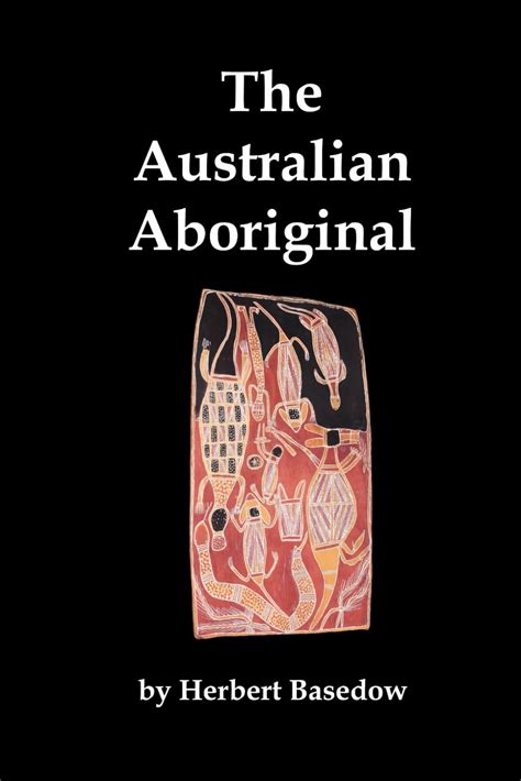 The Australian Aboriginal Basedow Herbert 9781610012126