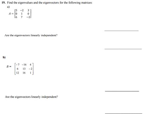 solved find the eigenvalues and the eigenvectors for the