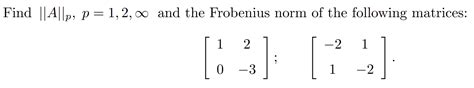Solved Find Ap ﻿p 1 2 Infty And The Frobenius