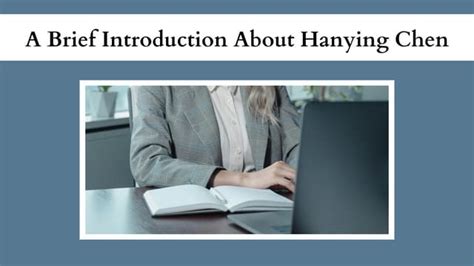 A Brief Introduction About Hanying Chen Ppt