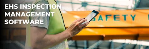 Ehs Inspection Management Software Advantages