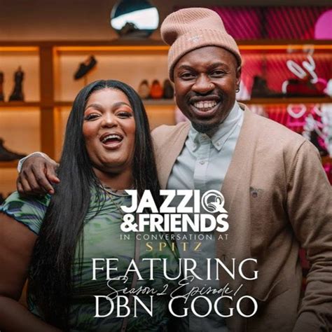 Stream Jazziq And Friends Feat Dbn Gogo Episode 1 Season 2 Amapiano