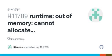 Runtime Out Of Memory Cannot Allocate 8410442019078995968 Byte Block