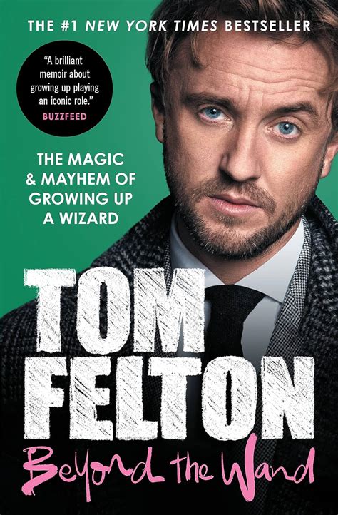 Beyond The Wand The Magic And Mayhem Of Growing Up A Wizard Felton