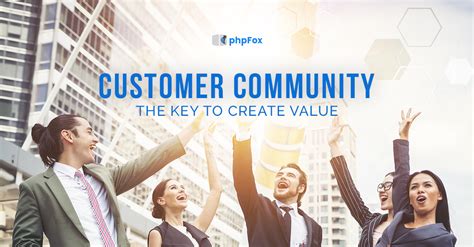 Customer Community The Key To Create Value PhpFox Social Network