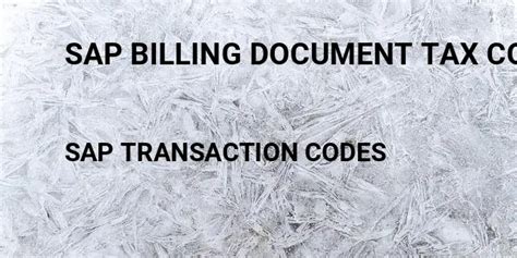 Sap Billing Document Tax Code Determination Tcode In SAP Transaction