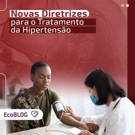 Esc 2024 Novas Diretrizes Para O Tratamento Da Hipertensão Ecocare