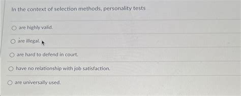 Solved In The Context Of Selection Methods Personality Chegg