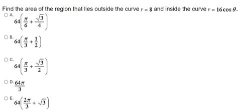 Solved Find The Area Of The Region That Lies Outside The Chegg Com