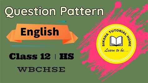 Hs English Question Pattern Class12 English Question Pattern Wbchse