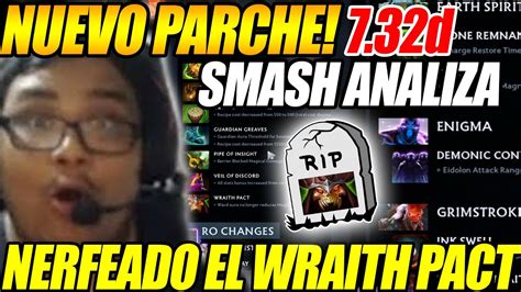 NUEVO PARCHE D SMASH ANALIZA EL NUEVO PARCHE NERF Y BUFFS A ITEMS Y HÉROES RIP WRAITH
