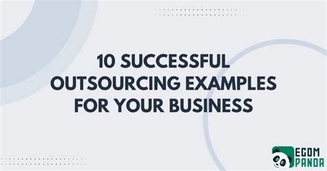 10 Successful Outsourcing Examples For Your Business